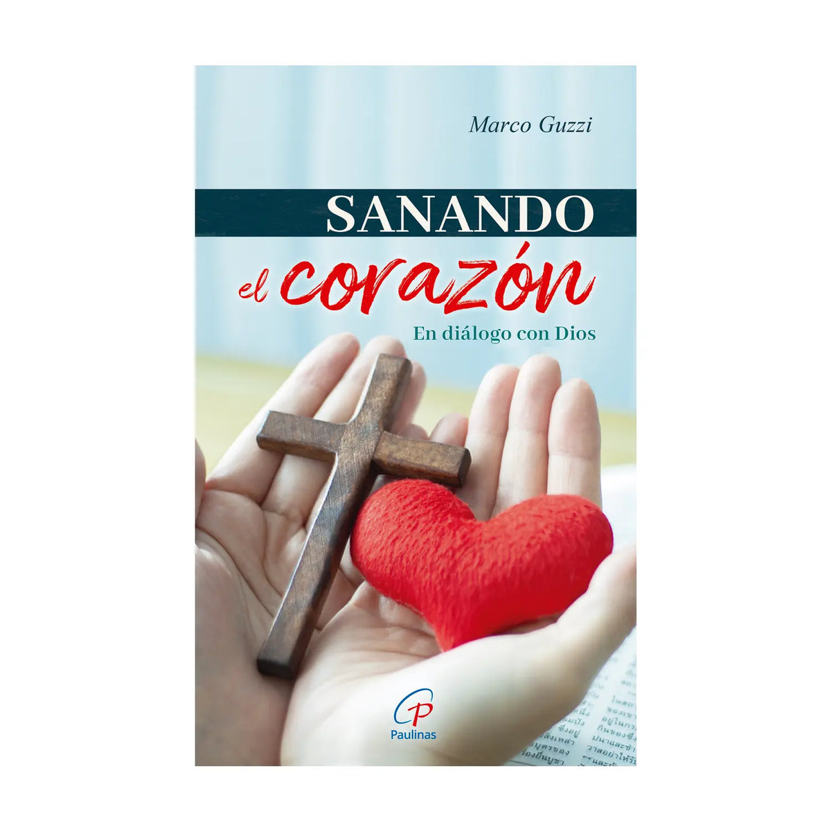 Sanando el corazón - En diálogo con Dios – Librería Paulinas